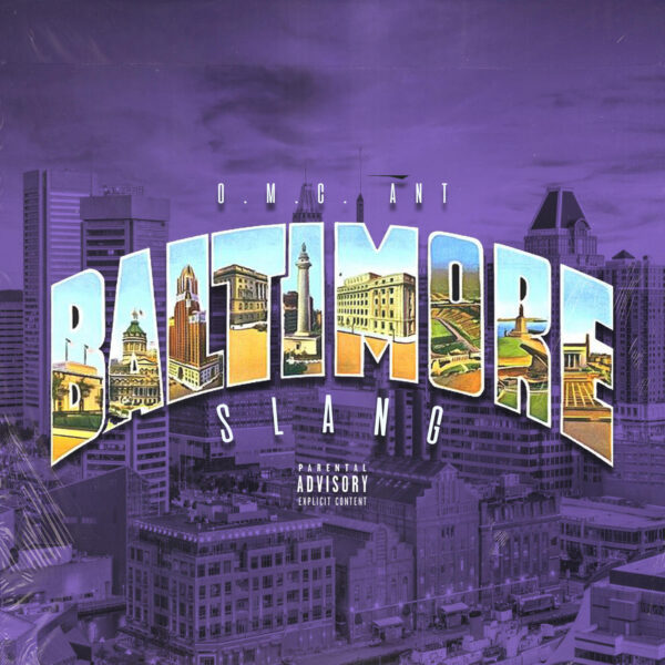 OMC Ant Unleashes B-More SOTY "Baltimore Slang (Dummy)" - KAZI Magazine